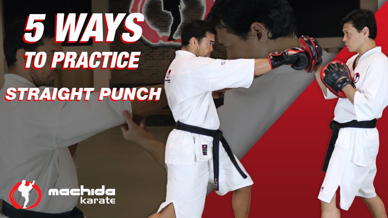 5 Ways to Practice Straight Punch - By Sensei Chinzo Machida - YouTube