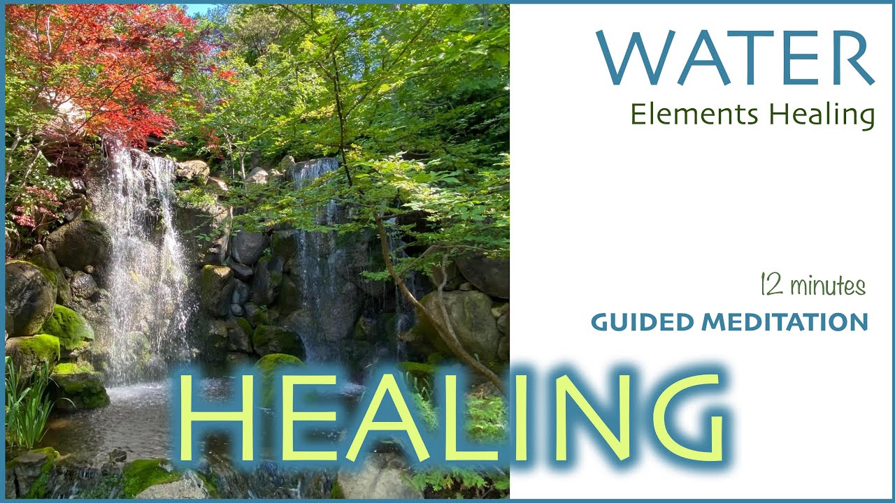Healing Waters Guided Meditation: Receive Deep Healing From Five ...