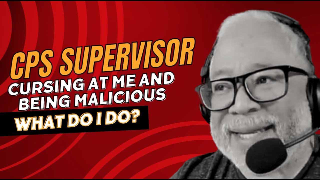 CPS supervisor curing at me and being malicious! What do I do? - YouTube