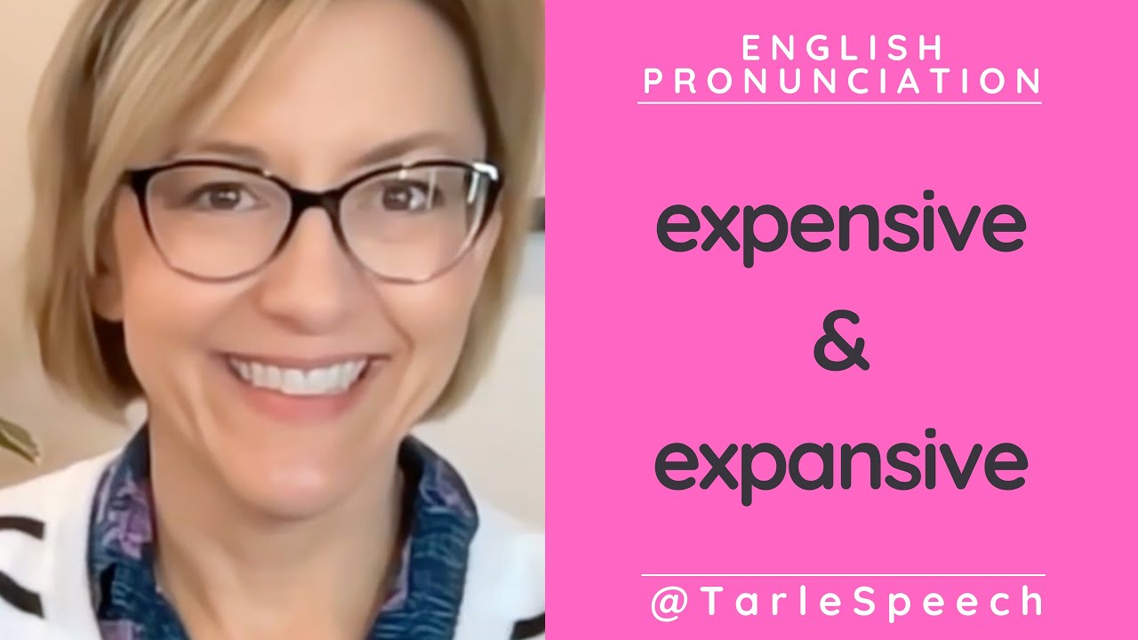 How to Pronounce EXPENSIVE & EXPANSIVE - American English Pronunciation ...