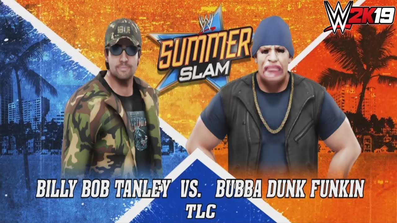Bubba Dunk Funkin Vs. Billy Bob Tanley - TLC Match (Summer Slam) (WWE 2K19) - YouTube