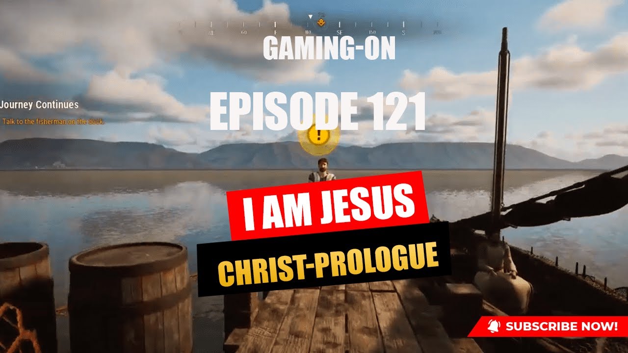 Gaming-On Episode 121- I am Jesus Christ-Prologue - YouTube