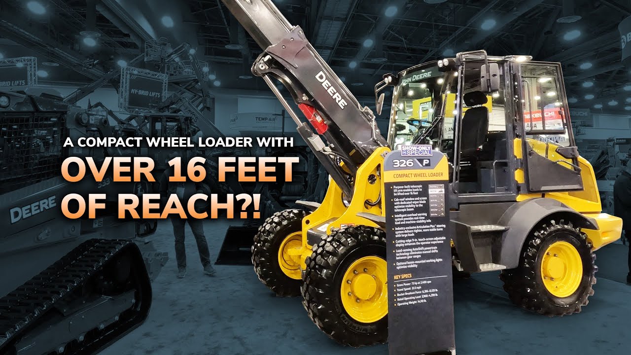 A Closer Look: Deere’s 326 P-Tier Telescopic Compact Wheel Loader - YouTube