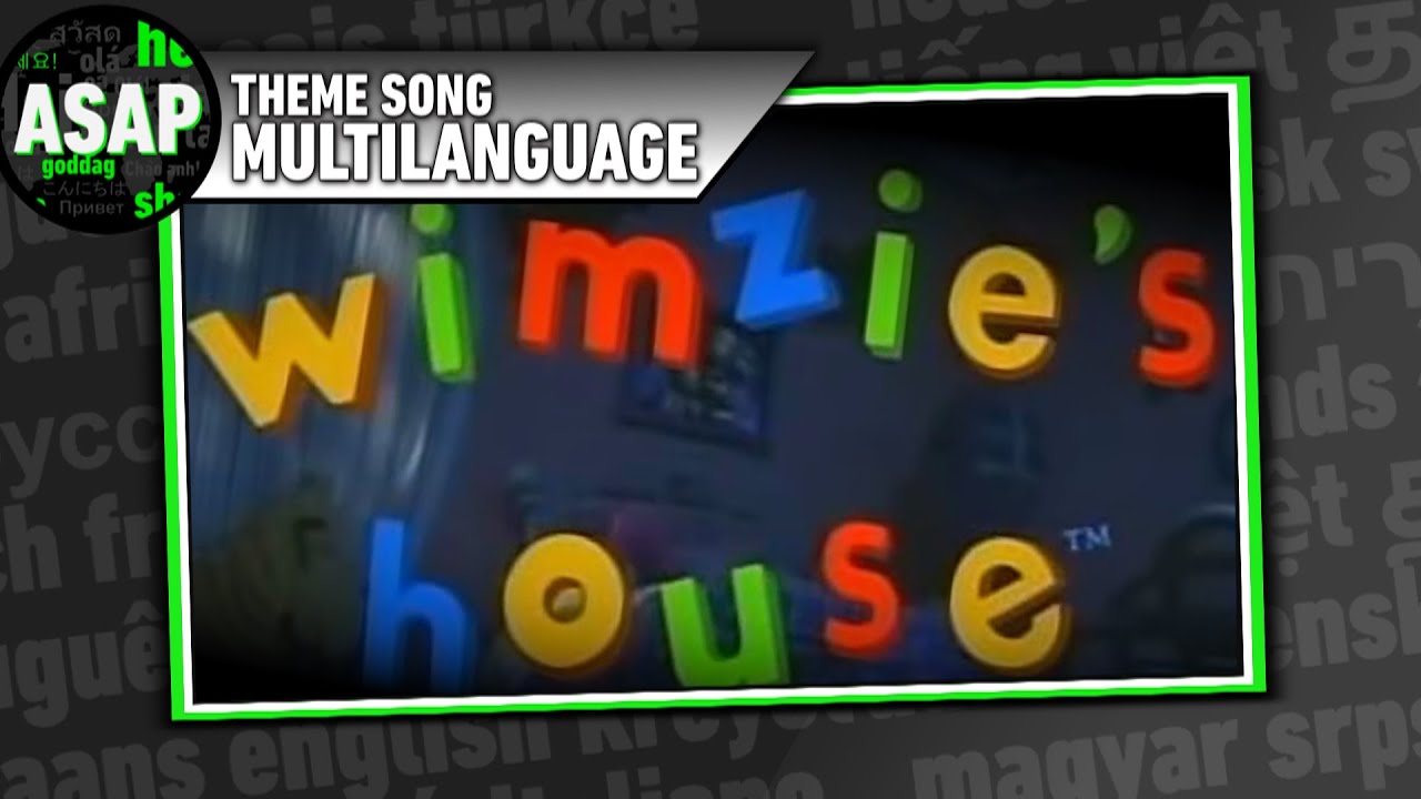 Wimzie’s House Theme Song | Multilanguage (Requested) - YouTube