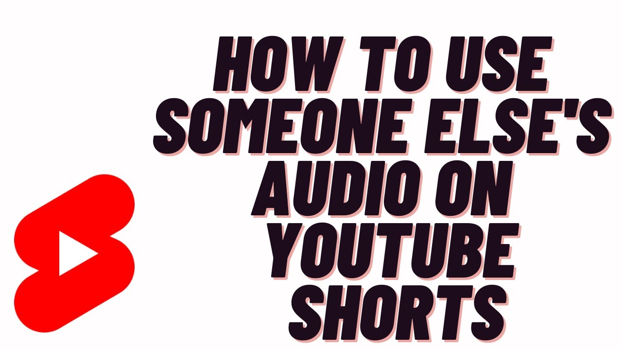 How To Use Someone Else s Audio On Youtube Shorts How To Use Someone How To Use Someone Else s Audio On Youtube Shorts How To Use Someone