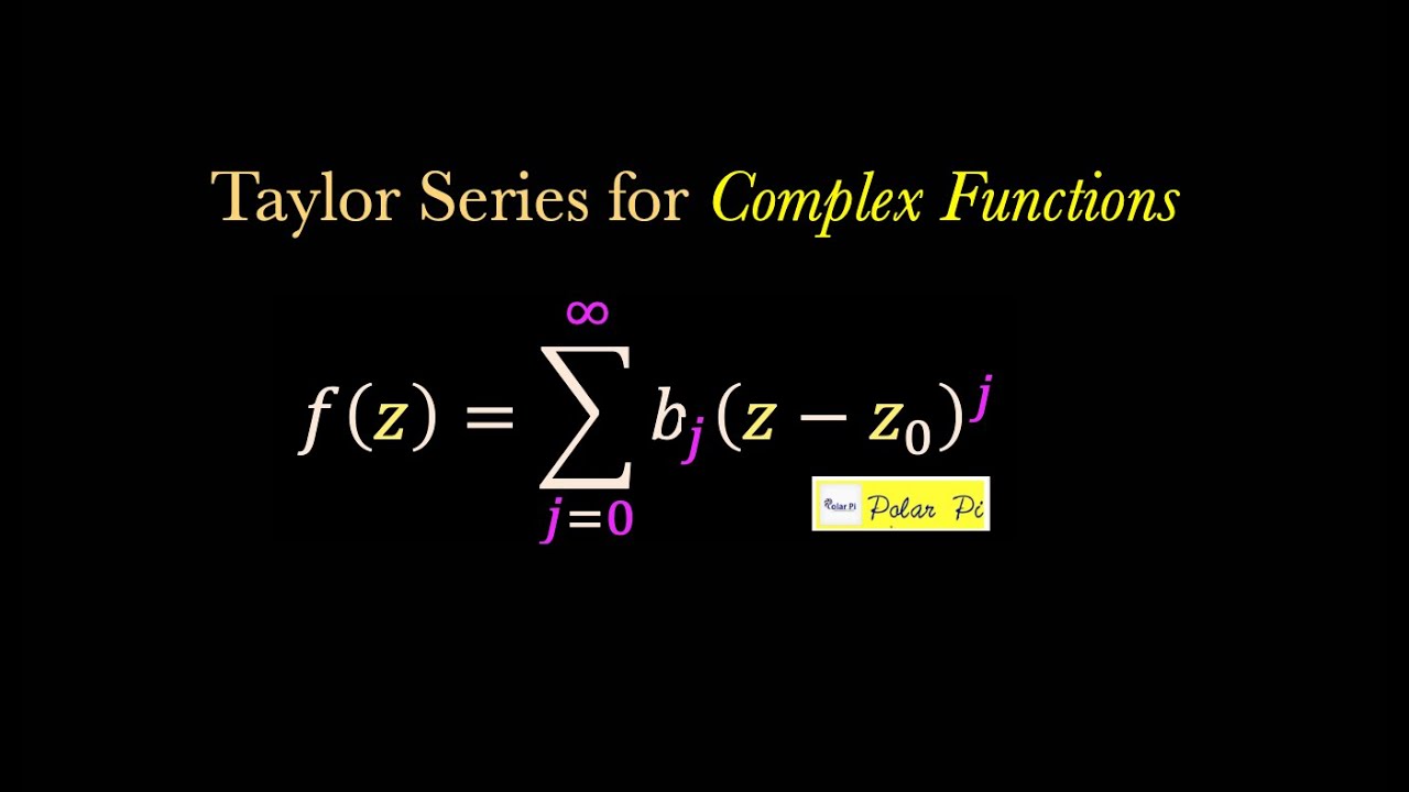 Taylor's Theorem for Functions of a Complex Variable - YouTube