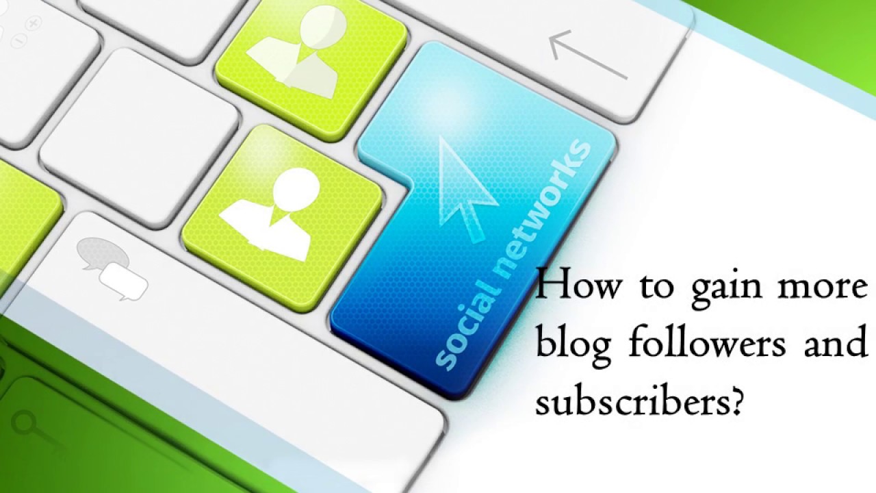How to gain more blog followers and subscribers? - YouTube