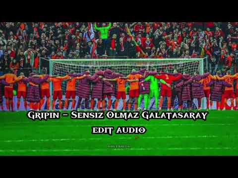 Gripin - Sensiz Olmaz Galatasaray edit audio