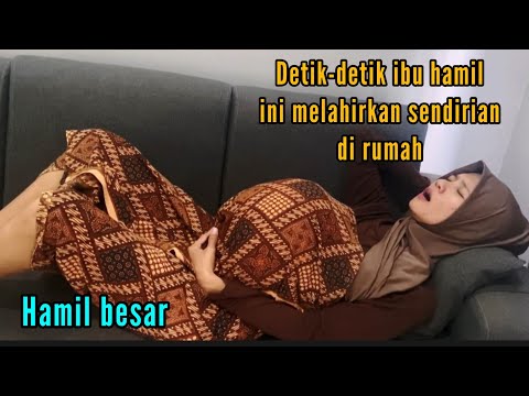 IBU HAMIL INI MELAHIRKAN SENDIRIAN DI RUMAH SECARA NORMAL - FILM PENDEK IBU HAMIL MELAHIRKAN