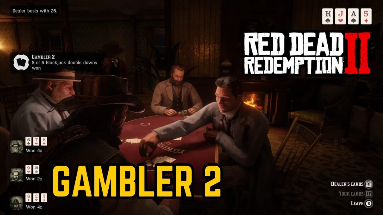 RDR2 Gambler 2 - In Blackjack, Double down and win the hand 5 times ...
