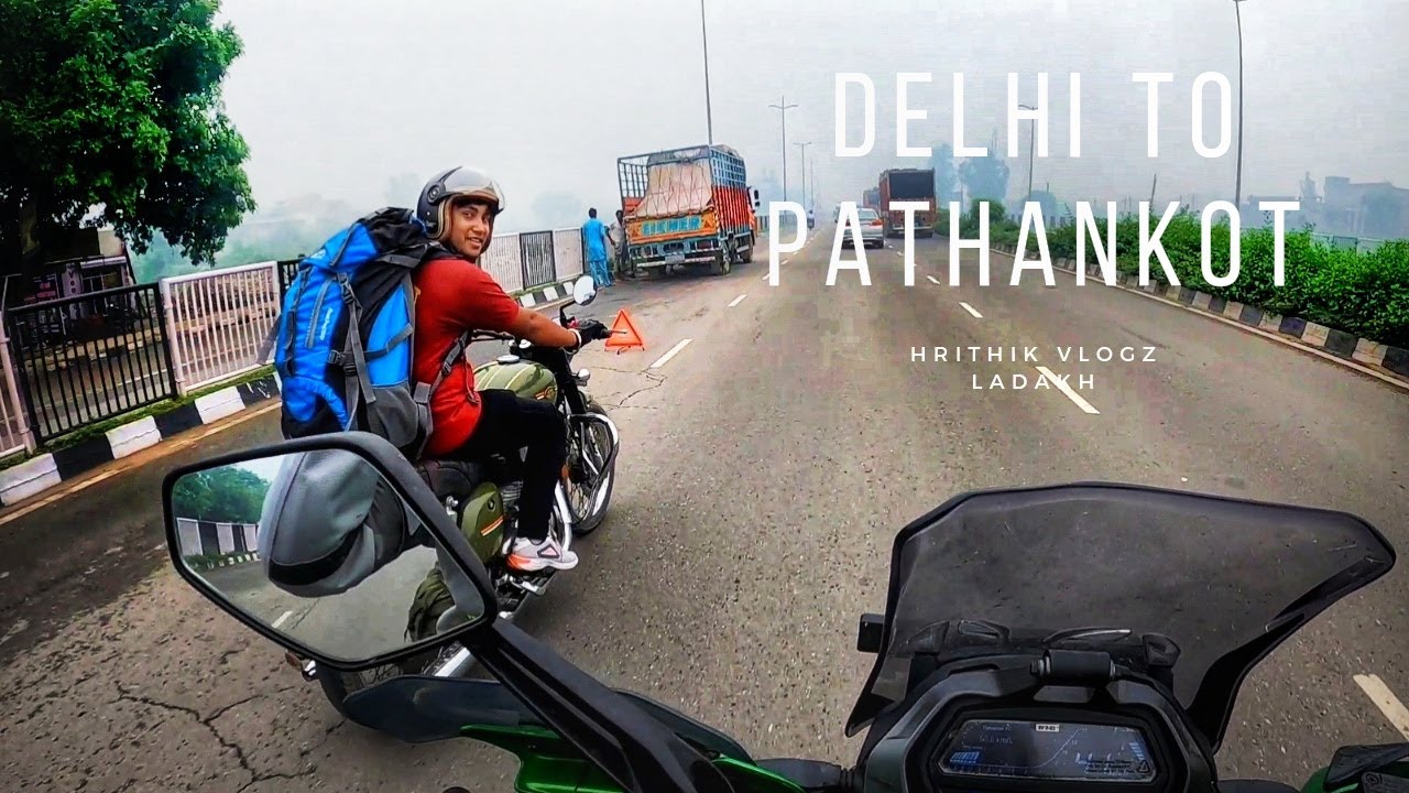 Bihar To Ladakh || Day 3 || Delhi To Pathankot || Ep - 3 || Leh Ladakh ...