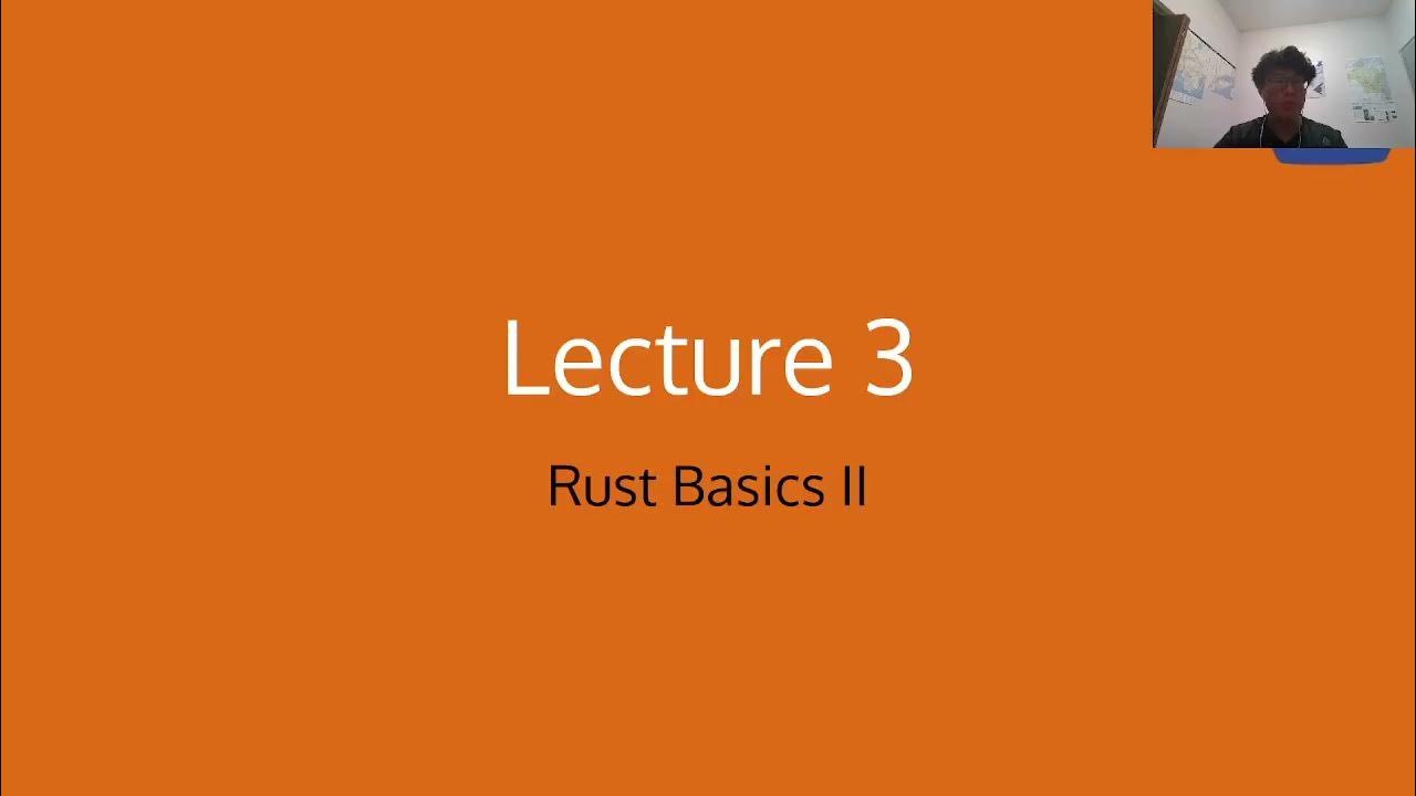 FA24 CS128H Lecture 3 - Rust Basics II - YouTube