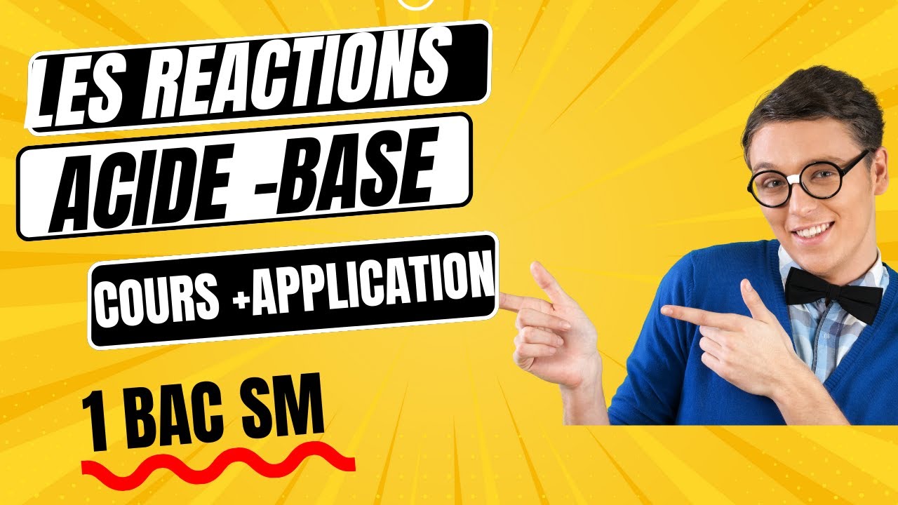 Les réactions acide -base -1BAC SM - Cours détaille +Application - YouTube