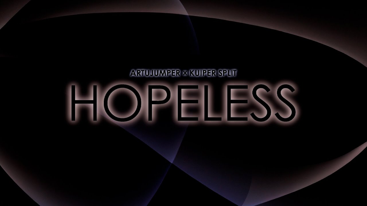 ArtuJumper & Kuiper Split - Hopeless - YouTube