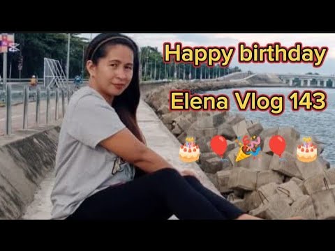 Happy birthday Elena Vlog 143🎉🎂🎈 - YouTube