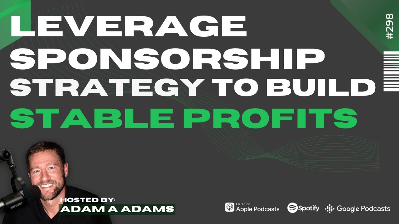 Leverage Sponsorship Strategy to Build Stable Profits - YouTube