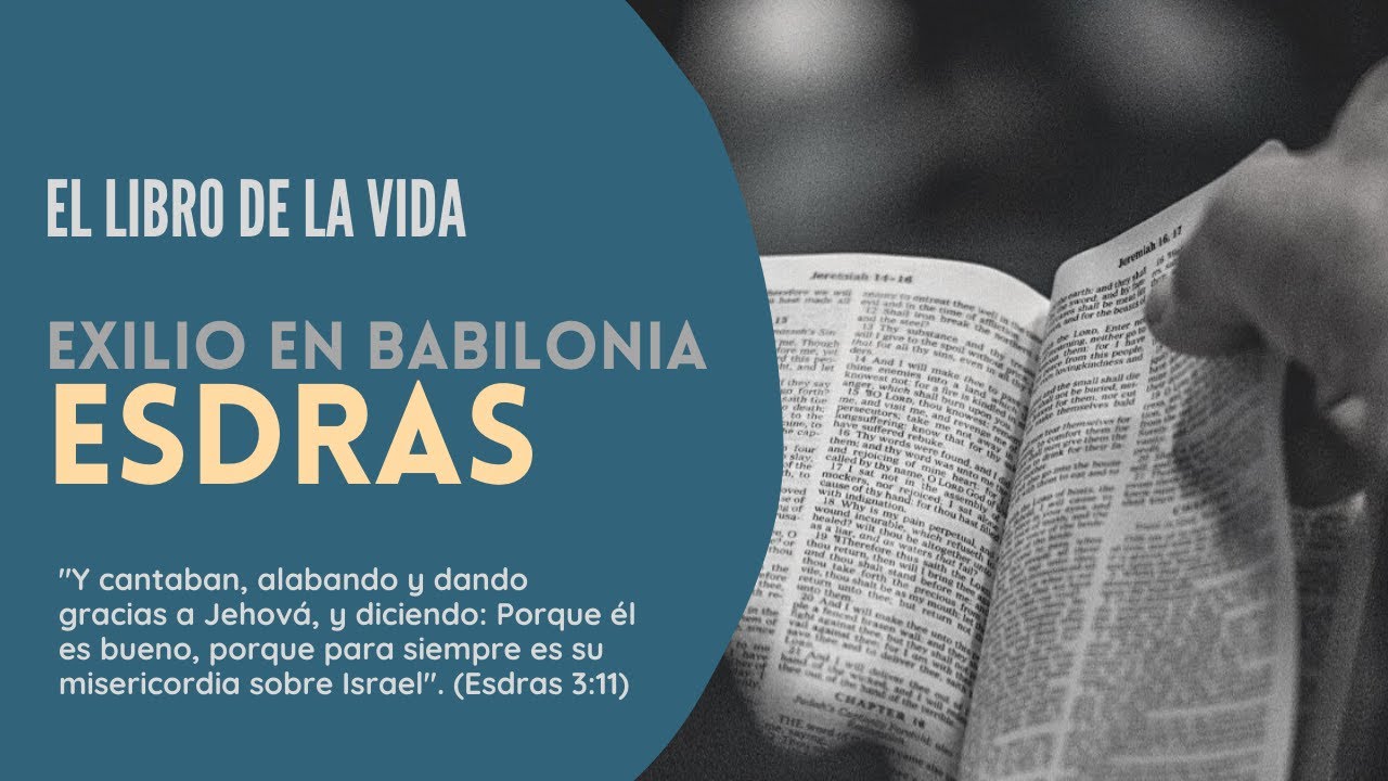 El libro de la vida: Esdras | Antiguo Testamento - YouTube
