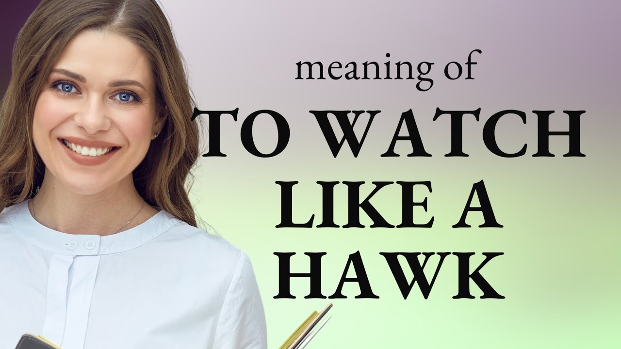 Watching Like a Hawk: Understanding Vigilance in English - YouTube