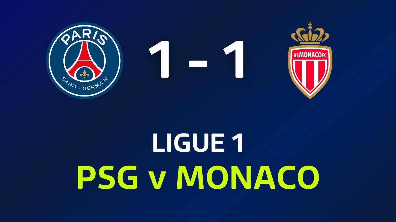 PSG 1-1 AS Monaco | Ligue 1 Live - YouTube