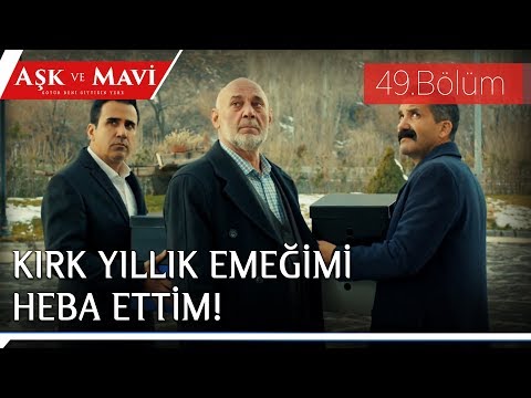 Aşk ve Mavi 49.Bölüm - Fazıl şirketini kaybetmenin üzüntüsünü yaşıyor!