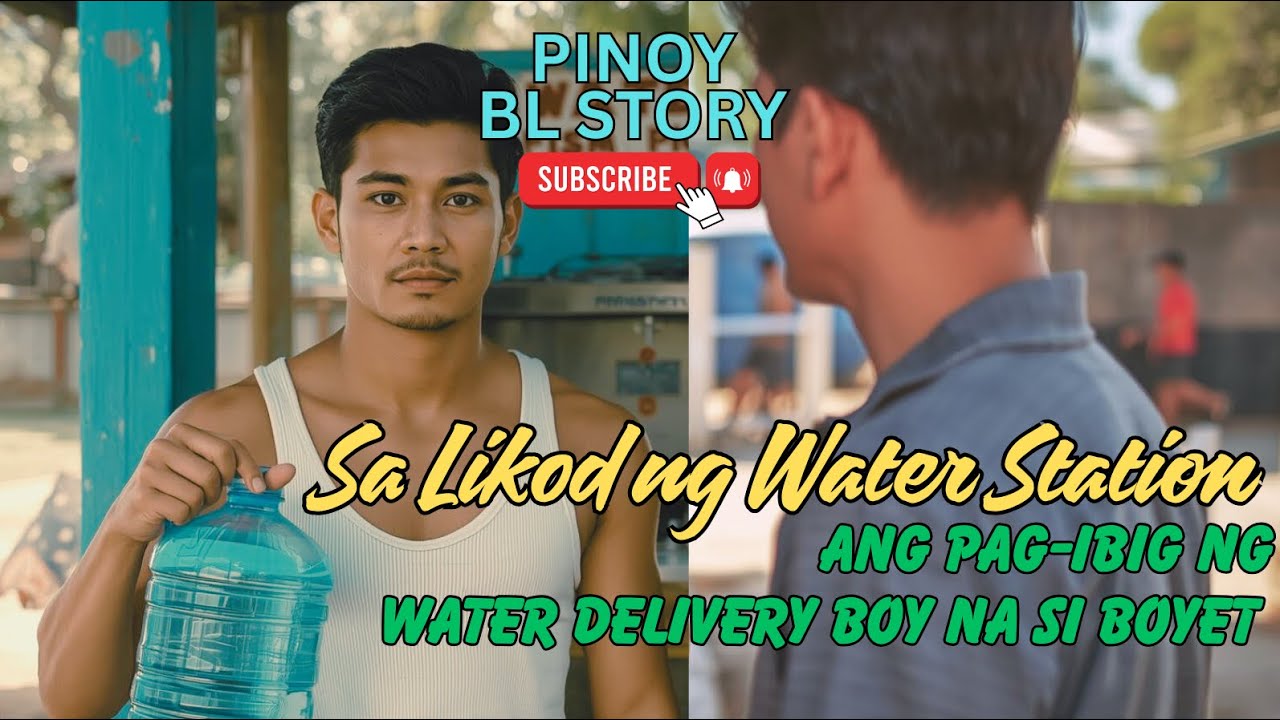 PINOY BL STORY | SA LIKOD NG WATER STATION; ANG PAG-IBIG NG WATER ...