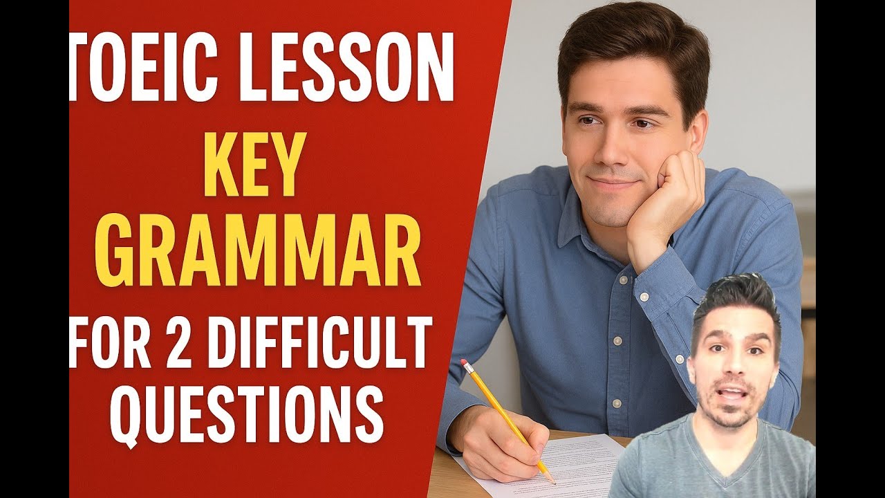 KEY GRAMMAR TIPS TO BOOST YOUR TOEIC SCORE! Let's answer 2 tough reading questions together ...