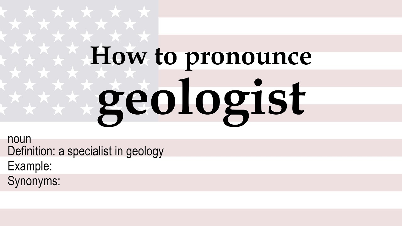 How to pronounce 'geologist' + meaning - YouTube