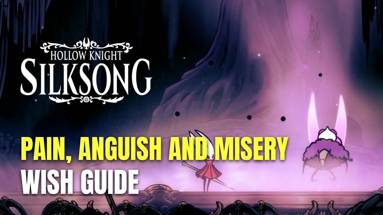 Hollow Knight: Silksong Pain, Anguish and Misery Wish Guide - Citadel ...