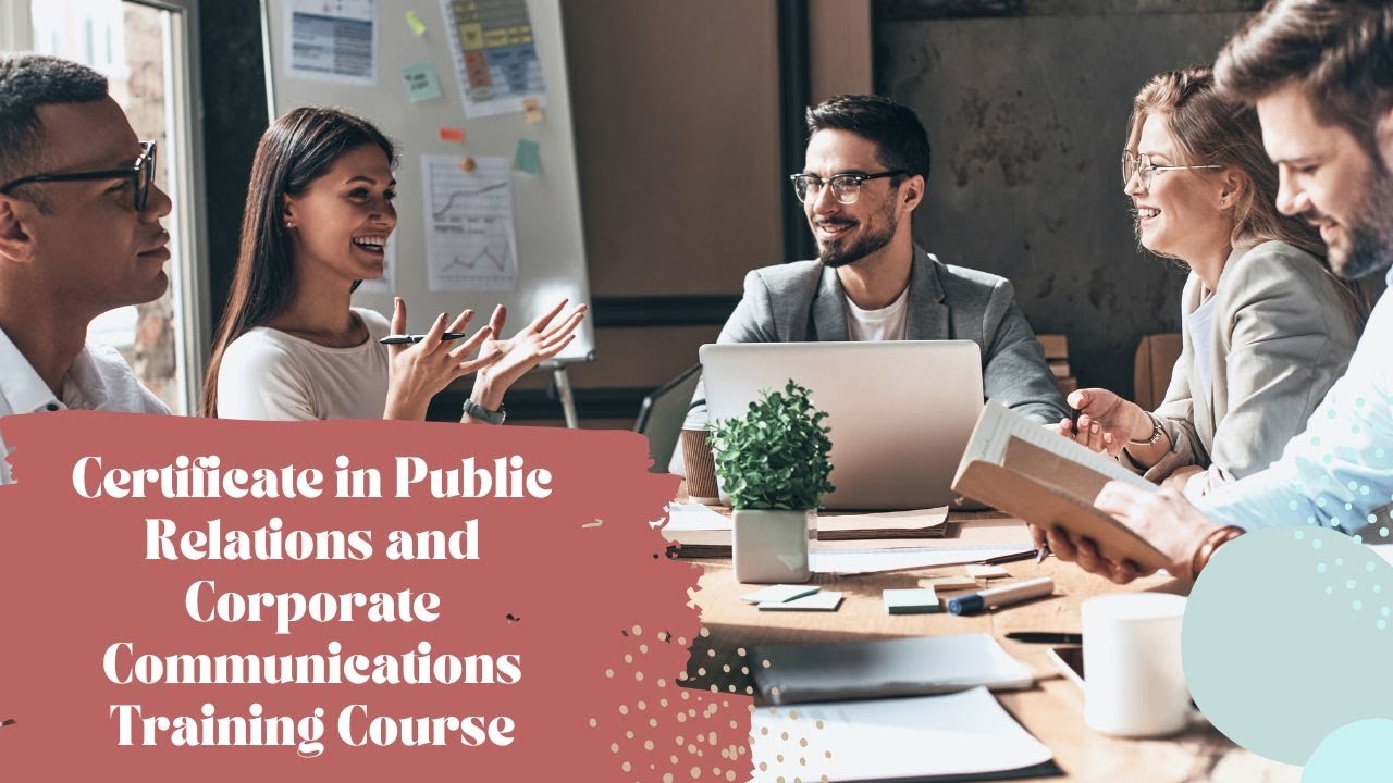 Certificate in Public Relations and Corporate Communications Training ...