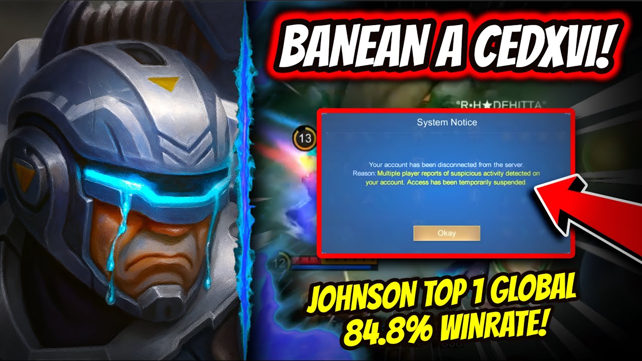 ¡CEDXVI ES BANEADO DE MOBILE LEGENDS POR MAPHACK! JOHNSON TOP 1 GLOBAL ...