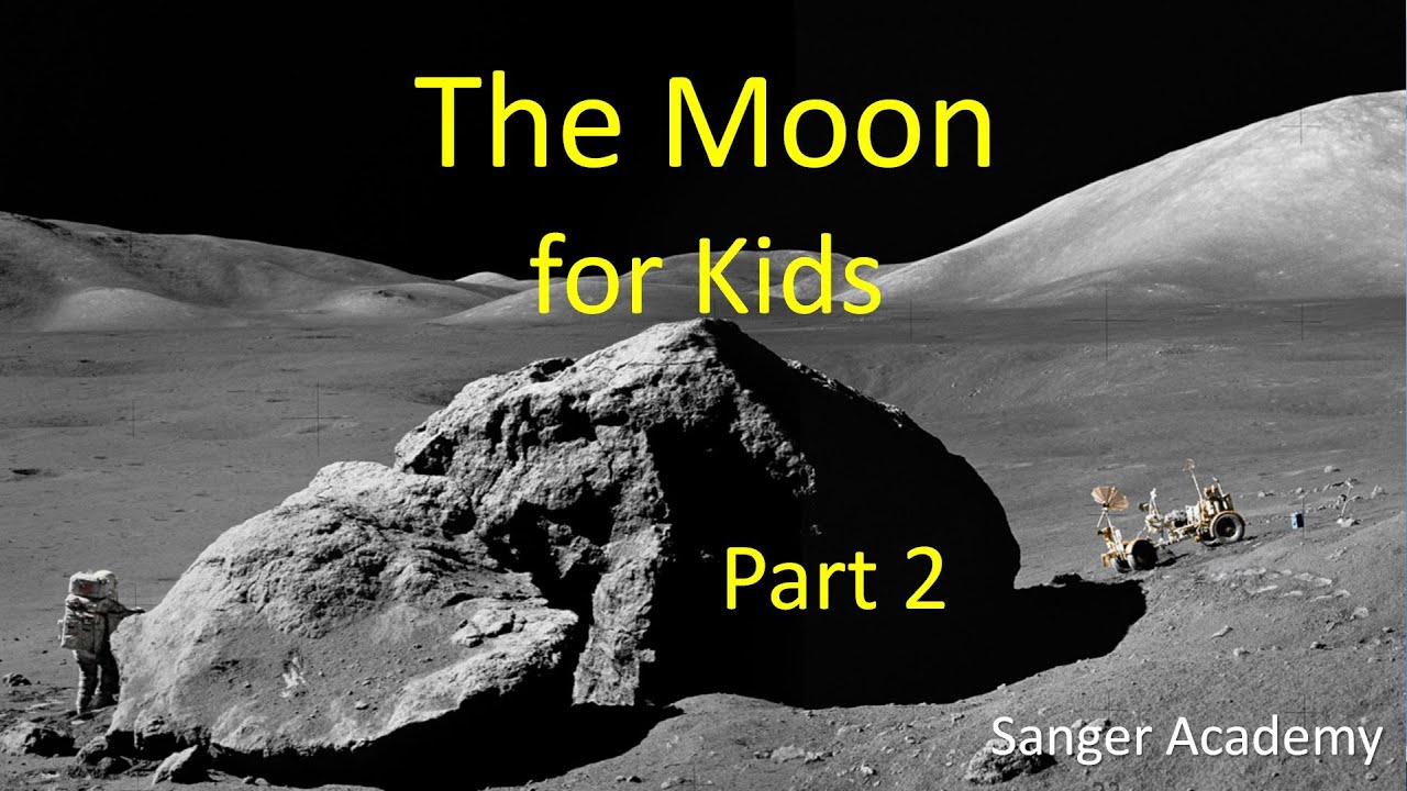 The Moon for Kids 2/3 - Sanger Academy - YouTube