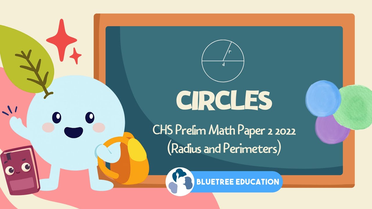 Primary Math PSLE Revision Guide EP 07 | Circles | CHS Prelim 2022 Q16 ...