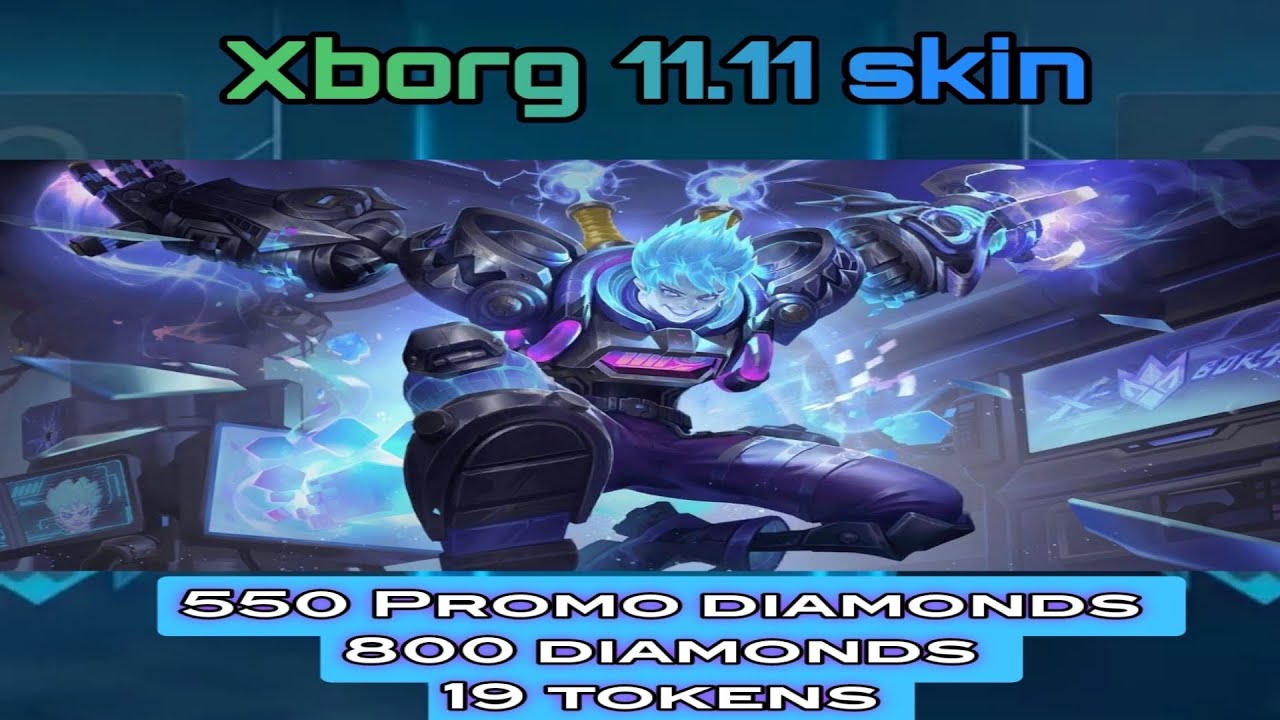how much xborg 11.11 skin cost ? 800 diamonds, 19 tokens and 550 promo ...