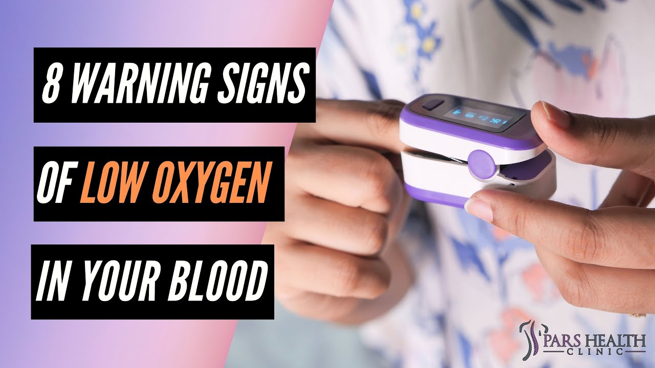 8 Warning Signs of LOW OXYGEN In Your BLOOD - YouTube
