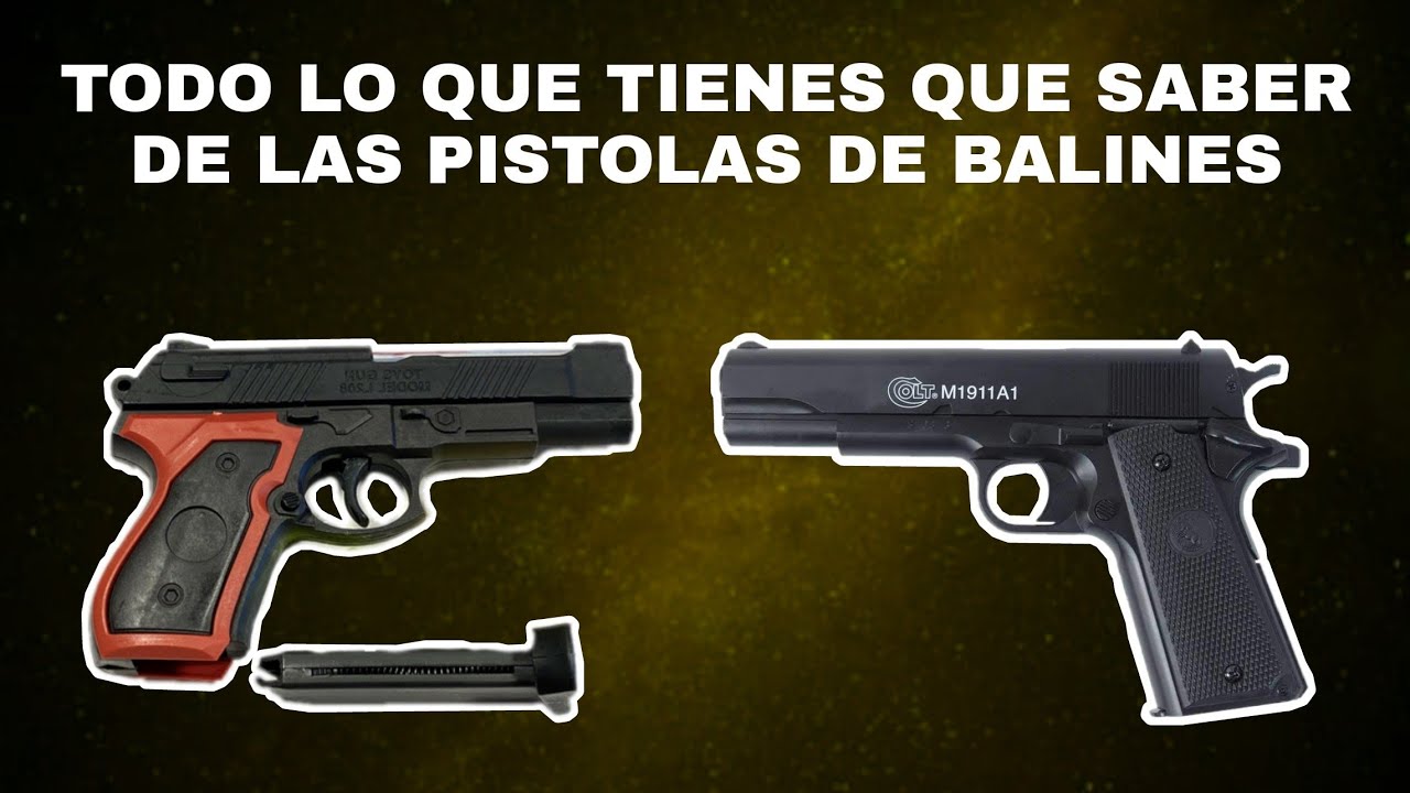Todo lo que tienes que saber sobre las pistolas de balines!! en español ...