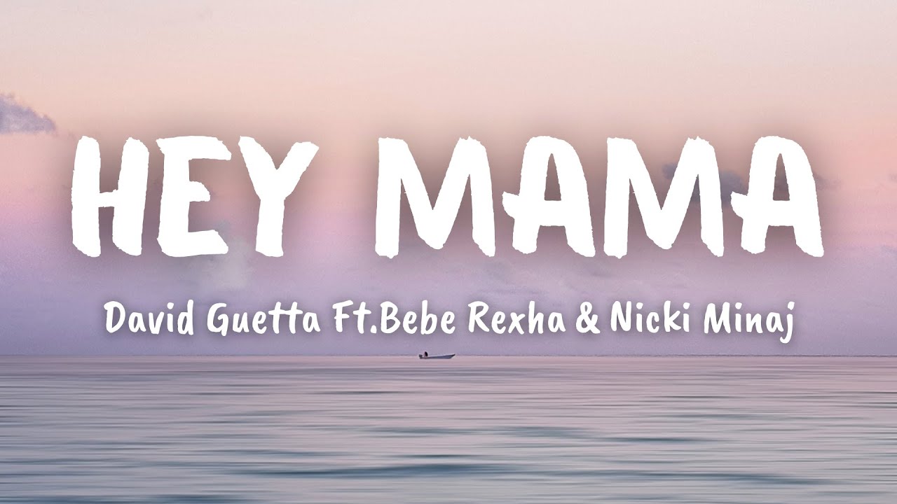 David Guetta - Hey Mama (feat. Nicki Minaj, Bebe Rexha & Afrojack ...