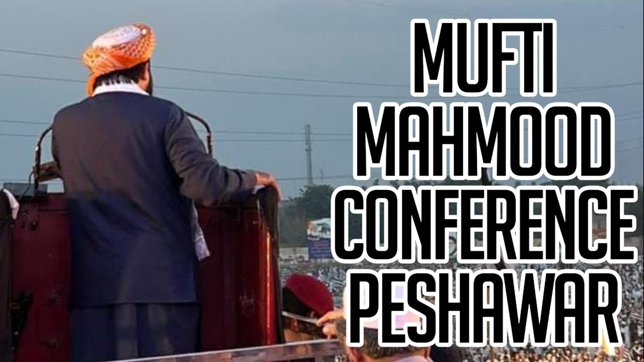 Mufti Mahmood Conference Peshawar Maulana Rashid Mahmood Soomro Bayan ...