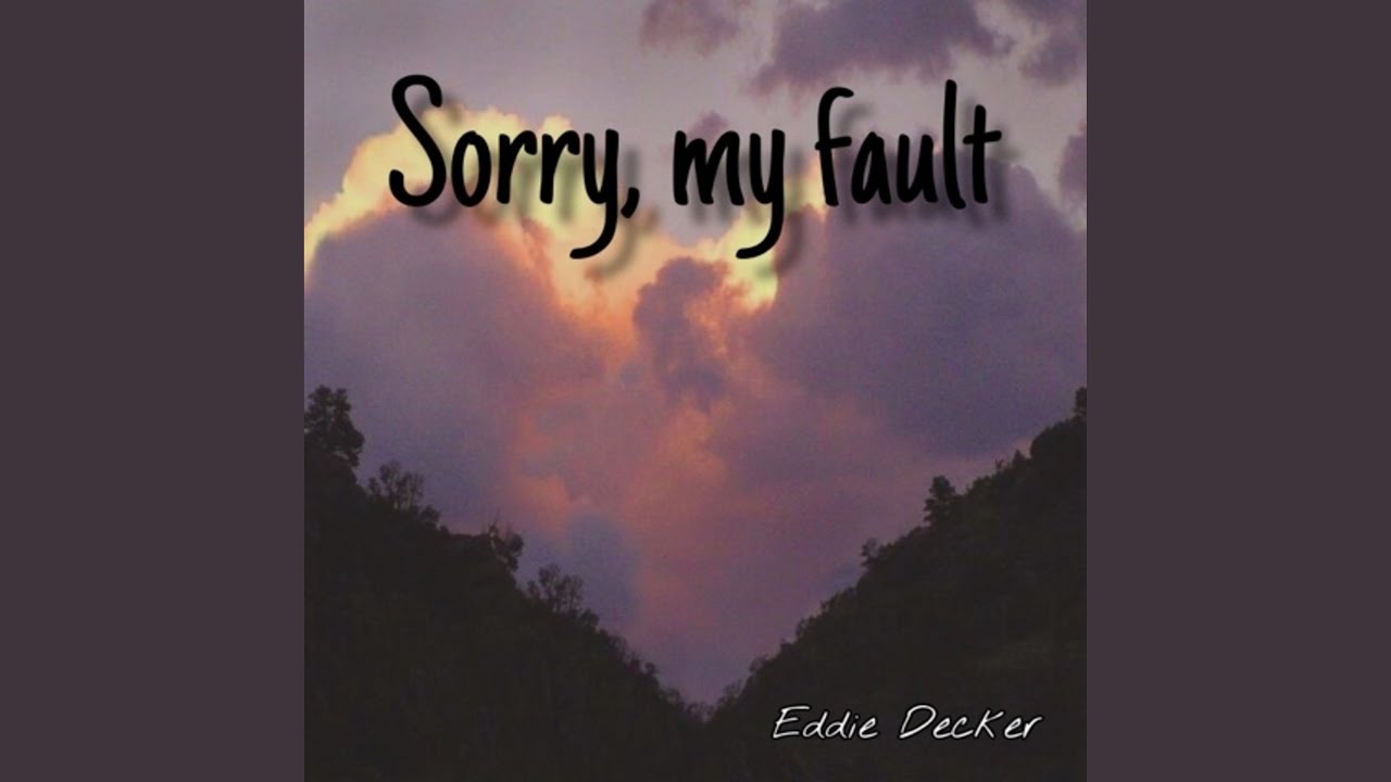 Sorry, my fault (Remastered) - YouTube