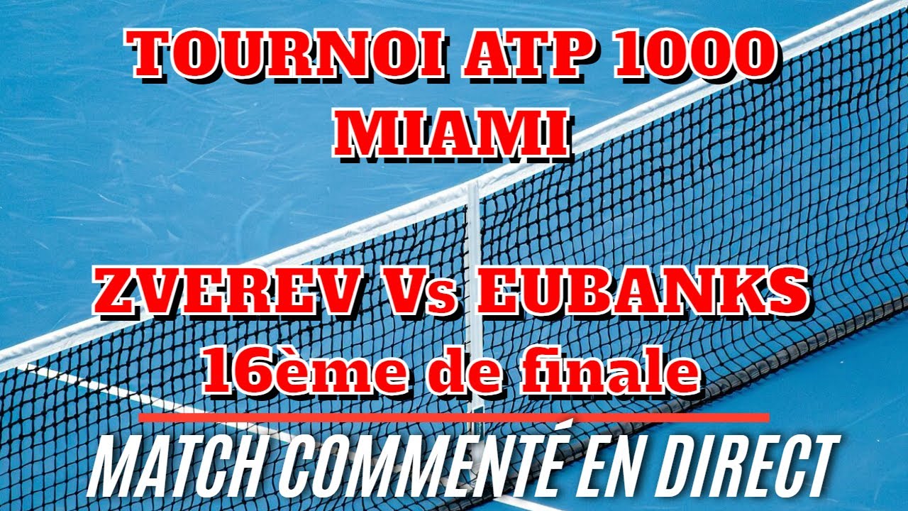 ZVEREV - EUBANKS (Tournoi de Miami ATP 1000 - 16ème de finale) Commenté ...