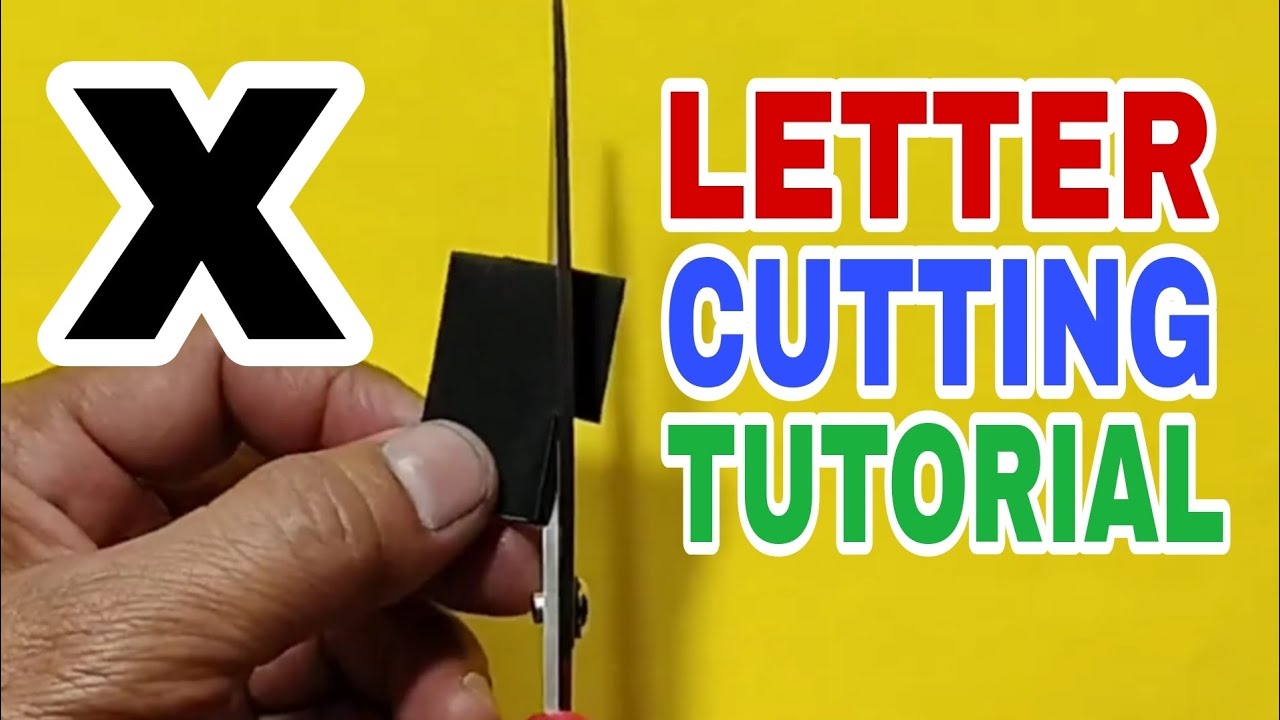 LETTER (X) CUTTING TUTORIAL #lettercutting - YouTube