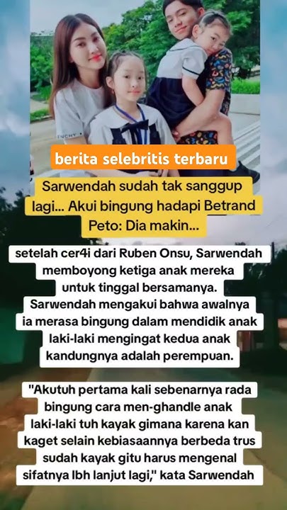 Sarwendah sudah tak sanggup lagi, akui bingung hadapi Betrand Peto dia makin.. #beritaterkini ...