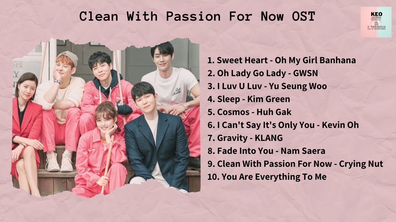 [ FULL ALBUM ] Clean With Passion For Now OST (일단 뜨겁게 청소하라!! OST) - YouTube