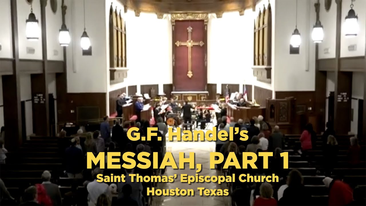 The Messiah, Part 1 at St. Thomas' Episcopal Church Houston - YouTube