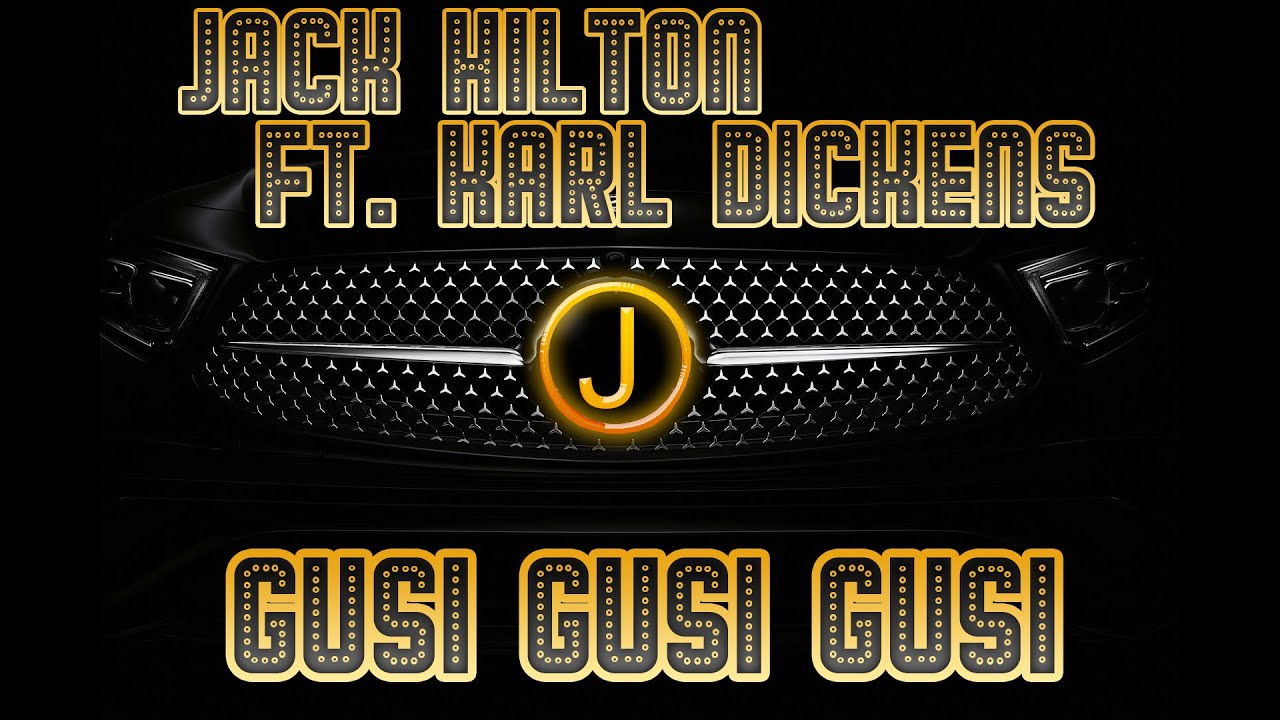 [GVMP] Jack Hilton ft. Karl Dickens - Gusi Gusi Gusi - YouTube