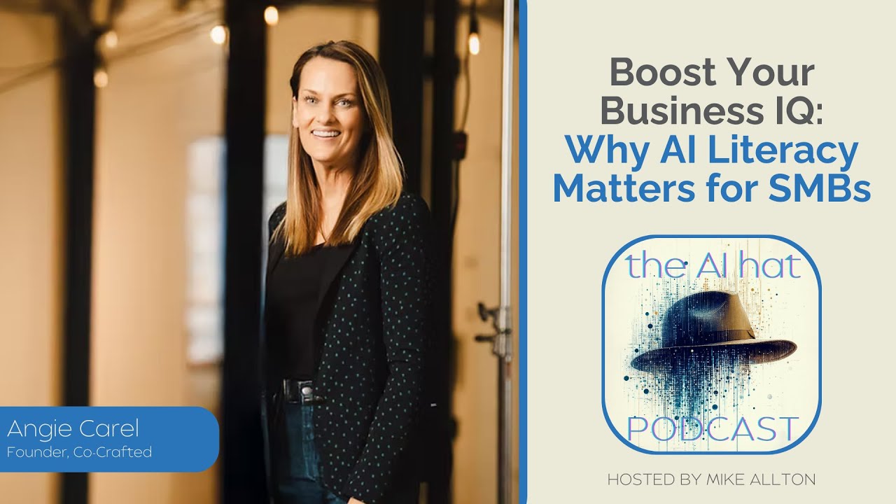 Boost Your Business IQ: Why AI Literacy Matters for SMBs with Angie ...