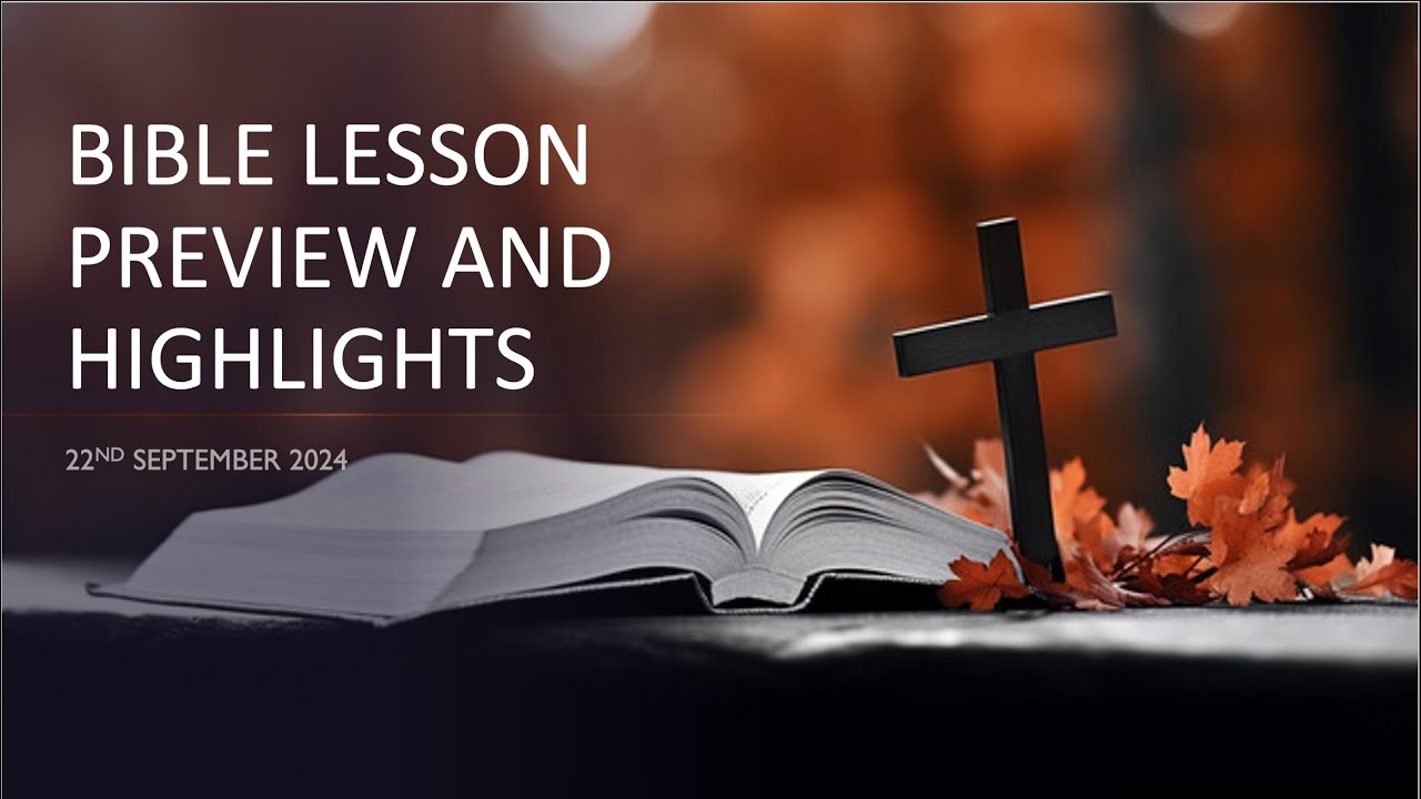CCC BIBLE LESSON || PREVIEW AND HIGHLIGHT || 22ND SEPTEMBER 2024 - YouTube