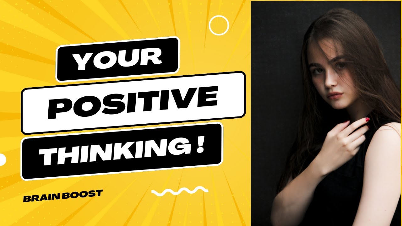 The Power of Positive Thinking || Brain Boost Words of Wisdom - YouTube