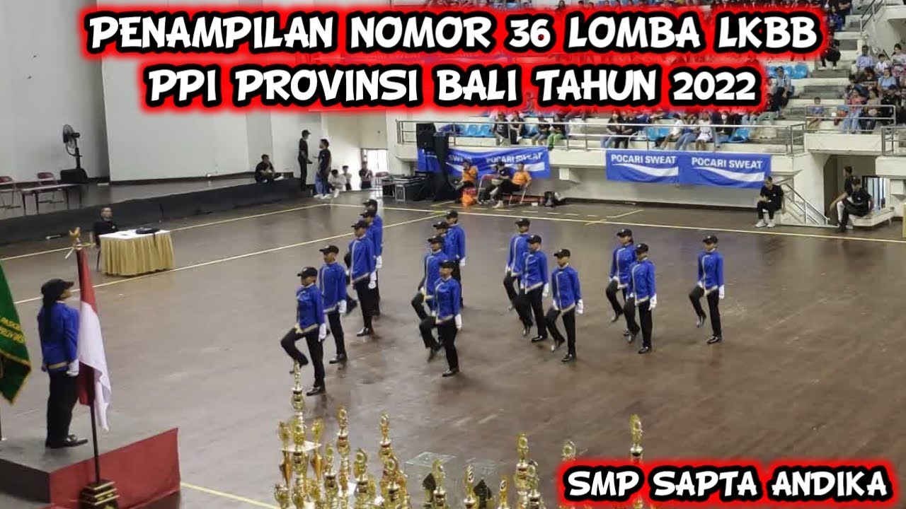 PENAMPILAN NOMOR 36 LOMBA LKBB PPI PROVINSI BALI TAHUN 2022 | SMP SAPTA ...