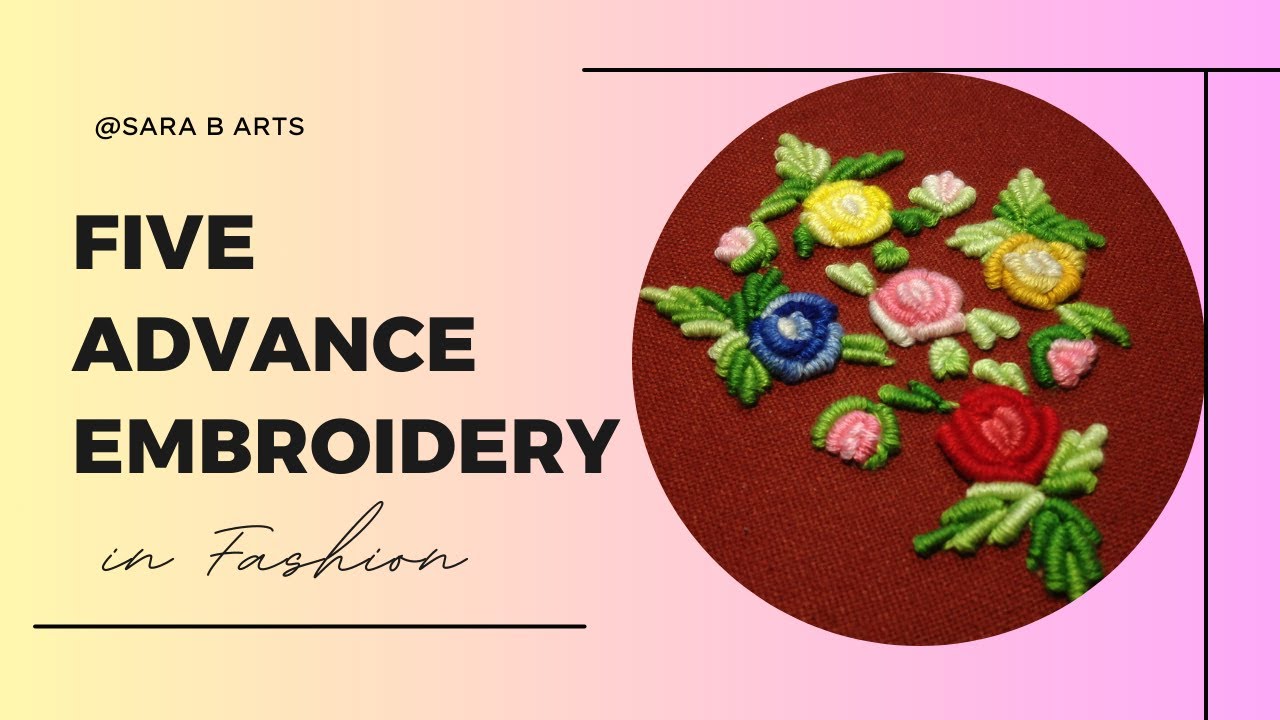Master Advanced Five Embroidery Stitches: Elevate Your Craft - YouTube