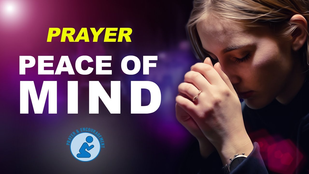Peace of Mind Prayer: Overcome Attacks of the Mind & Spiritual Warfare ...